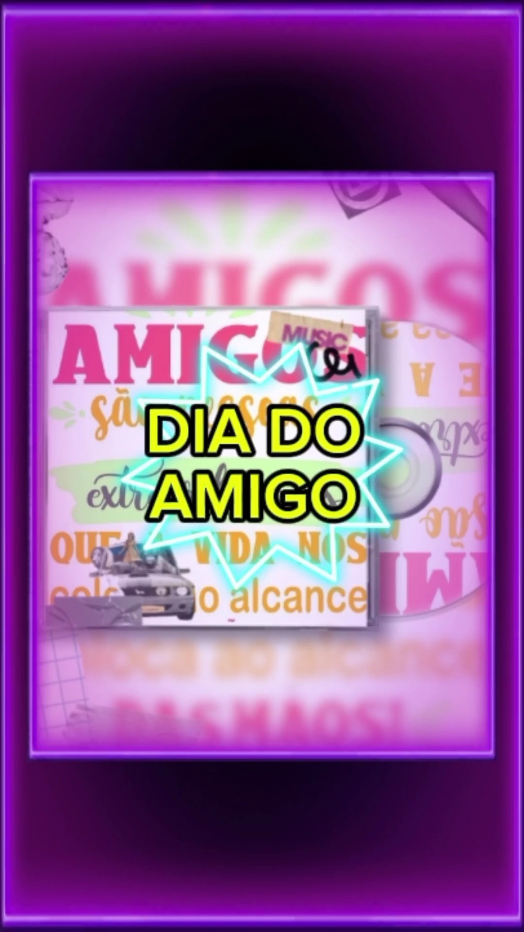 DIA DA AMIZADE AMIGO - modelos CapCut