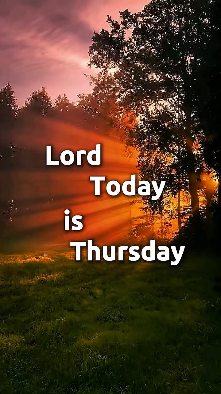 TODAY THURSDAY LORD - video template by CapCut