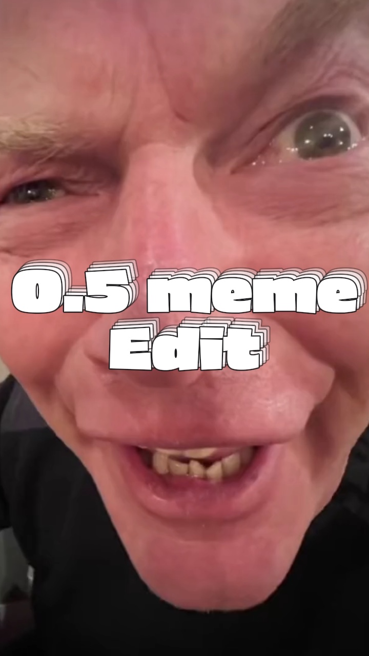 0.5 meme - video template by CapCut